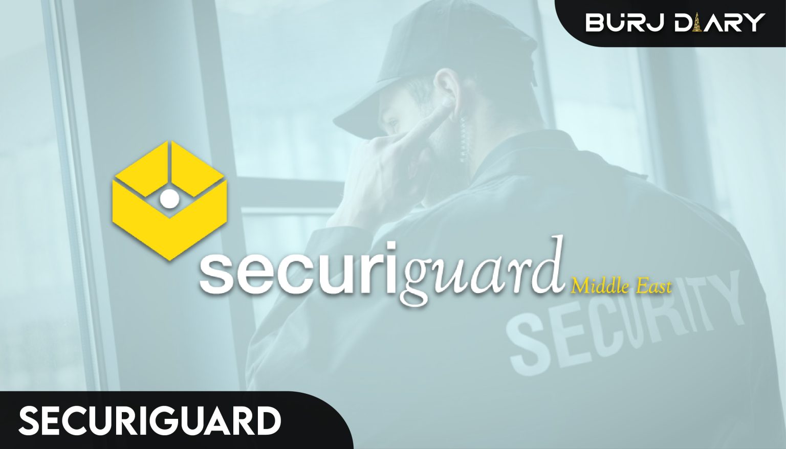 Top 10 Security Companies in Dubai - Burj Diary