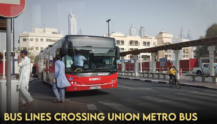 Dubai Union Metro Bus Station Timings, Route, Facilities